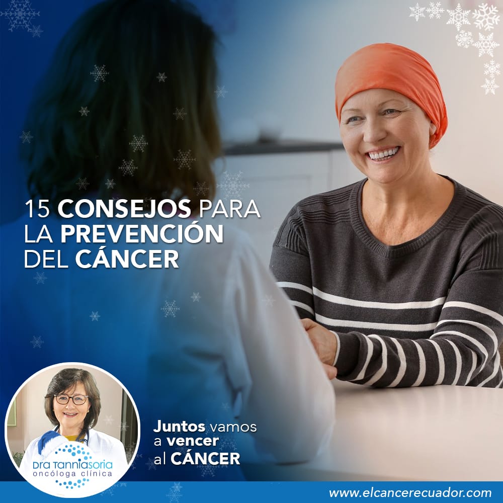 15 consejos para la prevención del cáncer - Dra. Tannia Soria, Oncóloga ...